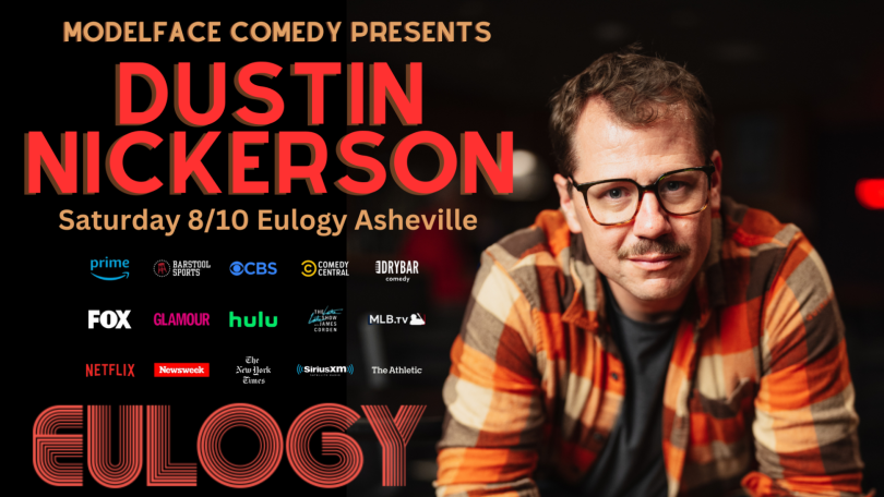 Modelface Comedy presents Dustin Nickerson at Eulogy AVL - The Laurel ...