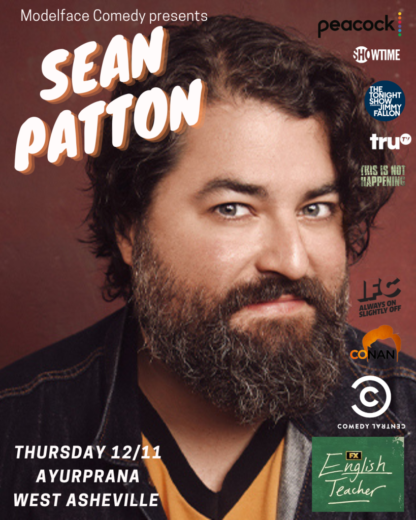 Modelface Comedy presents Sean Patton - The Laurel of Asheville